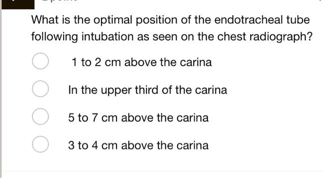 SOLVED: What is the optimal position of the endotracheal tube following ...