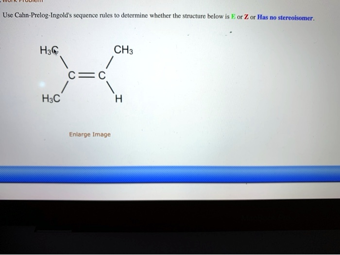 SOLVED: Use Cahn-Prelog-Ingold's sequence rules to determine whether ...