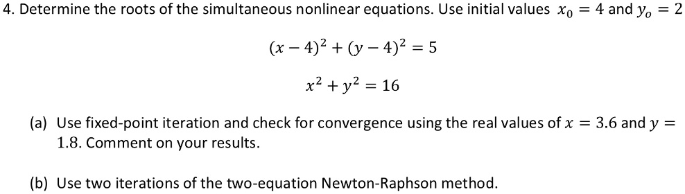 Solved 4 Determine The Roots Of The Simultaneous Nonlinear Equations Use Initial Values Xo