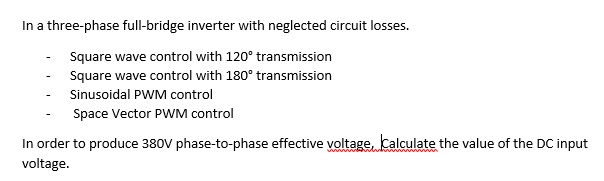 SOLVED: three-phase full-bridge inverter with neglected circuit losses ...