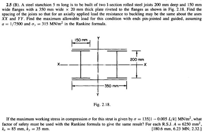 SOLVED: 2.5(B.A steel stanchion 5 m long is to be built of two I ...