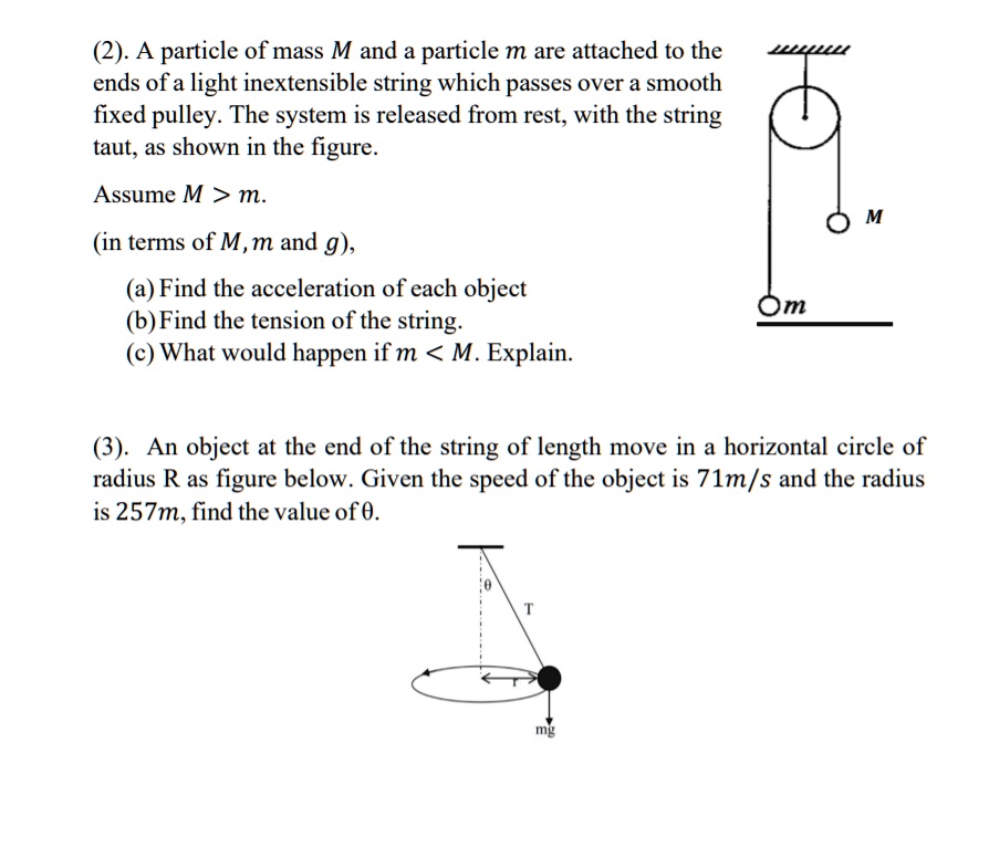 SOLVED: A particle of mass M and a particle m are attached to the ends of a light, inextensible ...