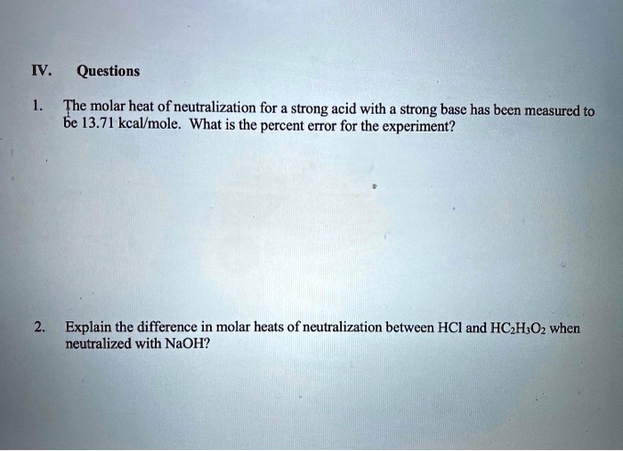 SOLVED: The molar heat of neutralization for a strong acid with a ...