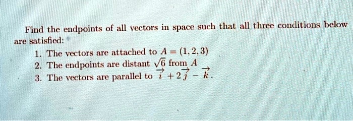 find the endpoints of all vectors in space such that all three ...