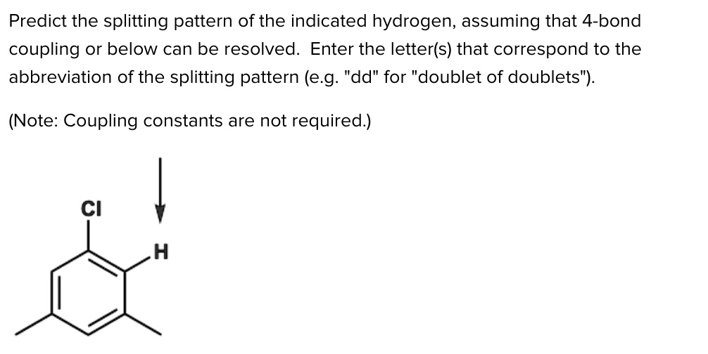 SOLVED: Predict the splitting pattern of the indicated hydrogen ...