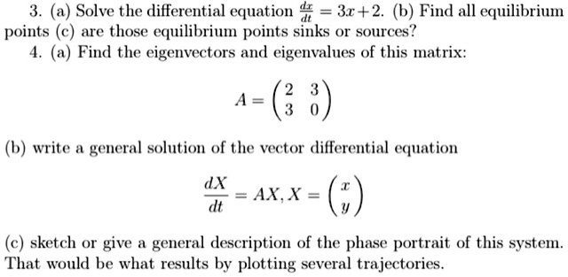 SOLVED:Solve the differential equation d 32+2. (b) Find all equilibrium points are those ...