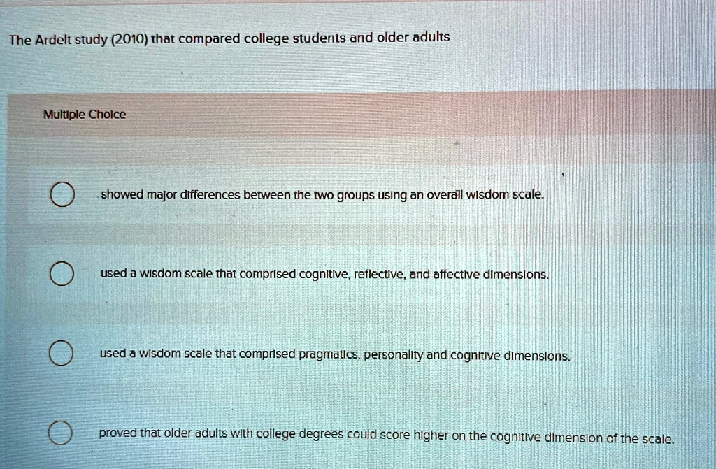 the ardelt study 2010 that compared college students and older adults ...