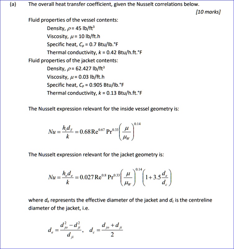 (a) The overall heat transfer coefficient, given the Nusselt correlations below. Fluid ...