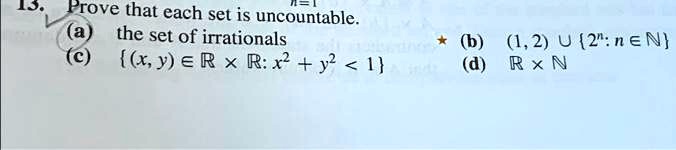 SOLVED: prove it all plz rove that each set is uncountable. the set of irrationals xyERxR:x+y