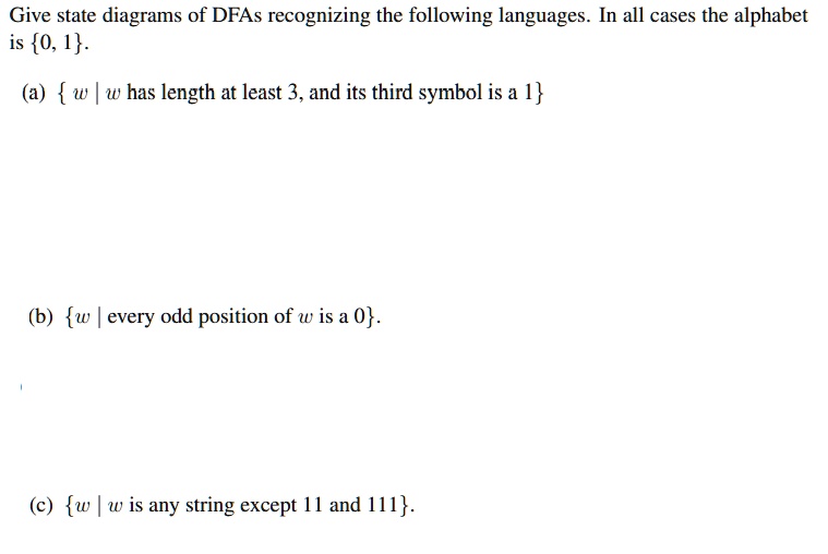 Give state diagrams of DFAs recognizing the following languages. In all ...