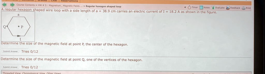 a regular hexagon shaped wire loop with a side length of a 389 cm carries an electric current of ...