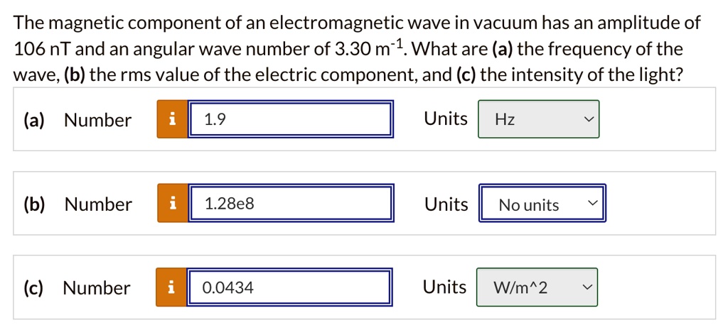 SOLVED: The magnetic component of an electromagnetic wave in vacuum has an amplitude of 106 nT ...