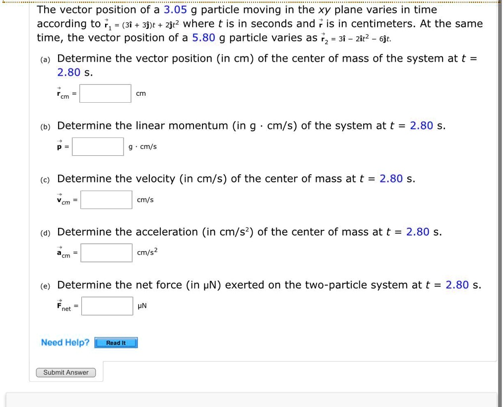 The vector position of a 3.05 g particle moving in the xy plane varies ...