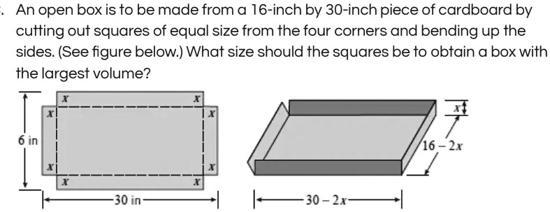 SOLVED: An open box is to be made from a 16-inch by 30-inch piece of ...