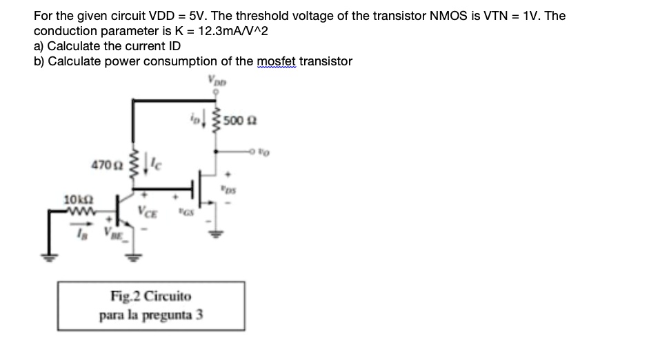 SOLVED: For the given circuit, VDD = 5V. The threshold voltage of the ...