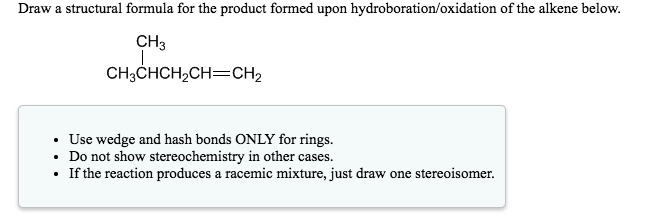 SOLVED: Draw structural formula for the product formed upon hydroboration/oxidation of the ...