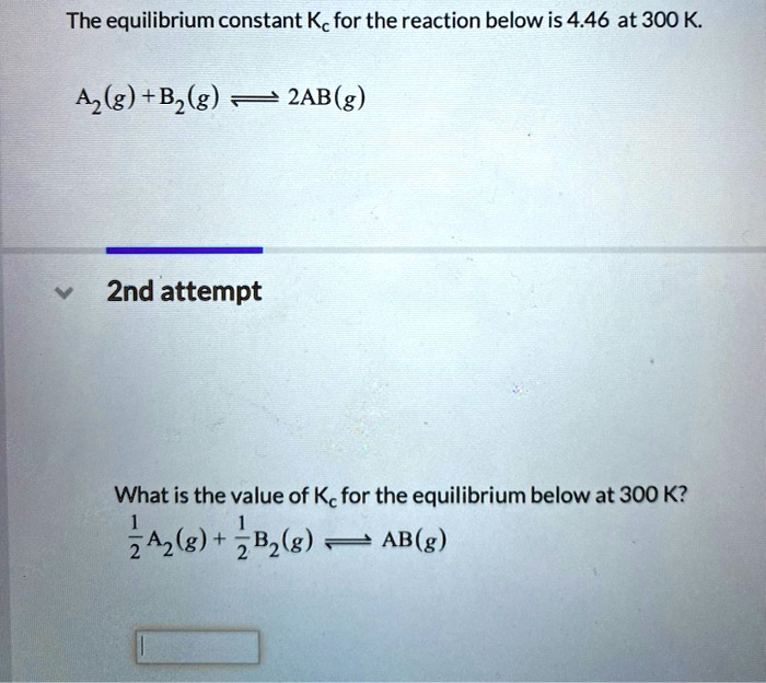 The equilibrium constant Kc for the reaction below is 4.46 at 300K: Az ...