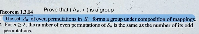 Solved Cheorem 1314 Prove That An Is A Group The Set An Of Even Permutations In Sn Forms