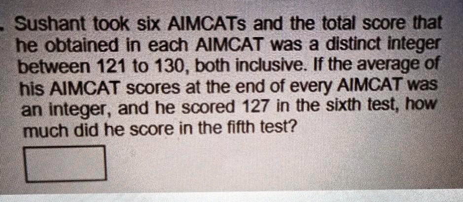 Sushant took six AIMCATs and the total score that he obtained in each ...