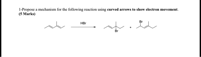 SOLVED: [-Propose mechanism for the following reaction using curved arrows to show electron ...