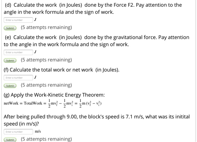 SOLVED: (d) Calculate the work (in Joules) done by the Force F2. Pay ...