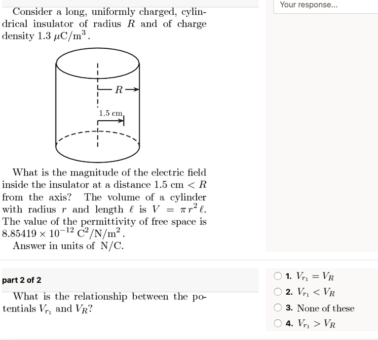 SOLVED: Consider a uniformly charged, cylindrical insulator of radius R ...
