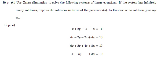 30 p 1 use gauss elimination to solve the following systems of linear equations if the system ...