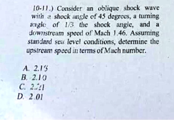 SOLVED: 10-11.) Consider an oblique shock wave with a shock angle of 45 ...