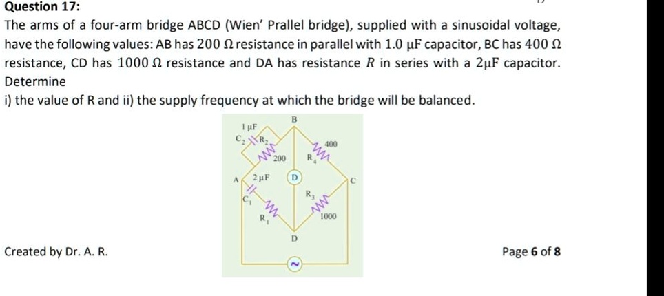 Question 17: The arms of a four-arm bridge ABCD (Wien' Prallel bridge ...