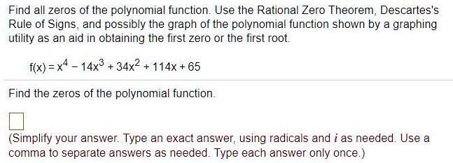 SOLVED: Find all zeros of the polynomial function. Use the Rational ...