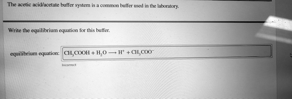 Solved The Acetic Acid Acetate Buffer System Is A Common Buffer Used In The Laboratory Write