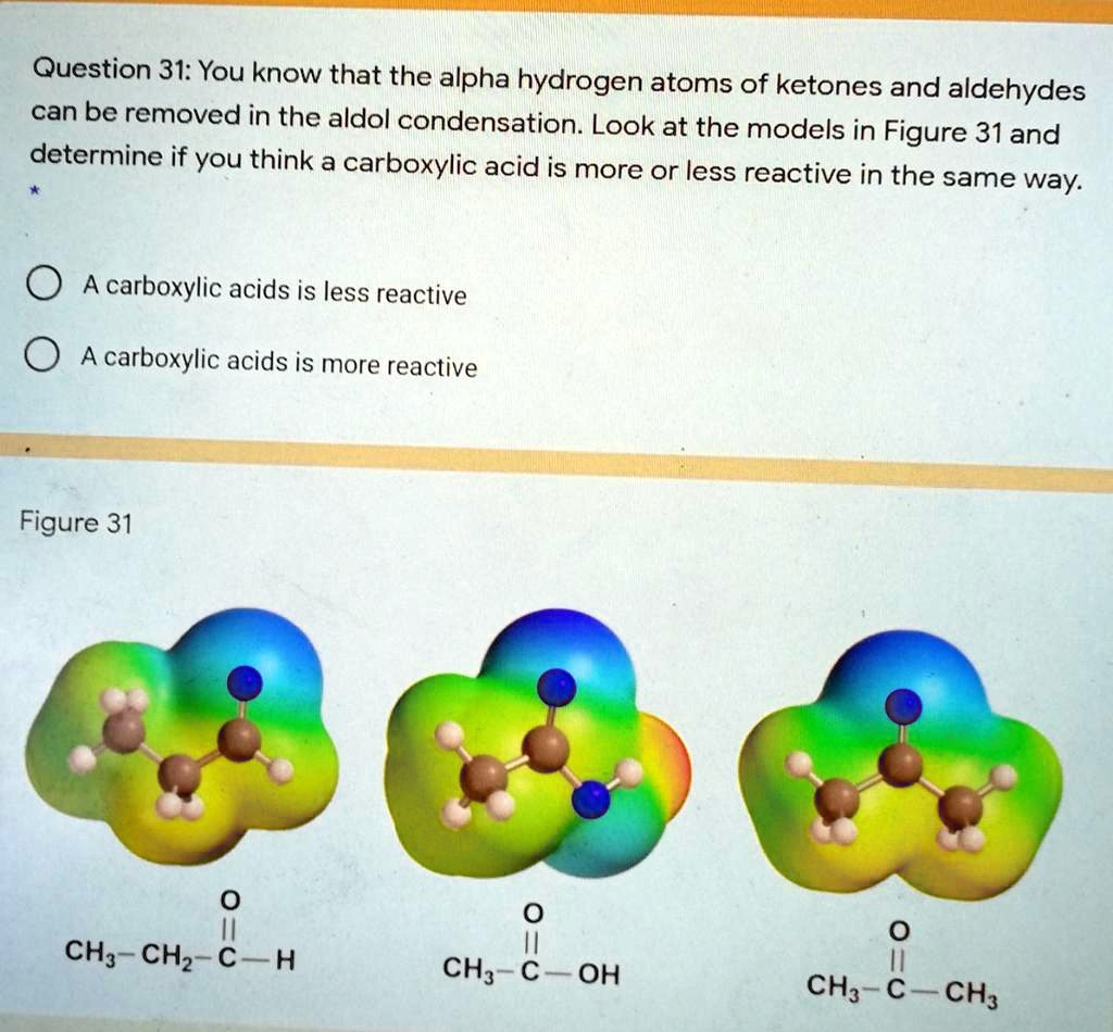 question 31 you know that the alpha hydrogen atoms of ketones and ...