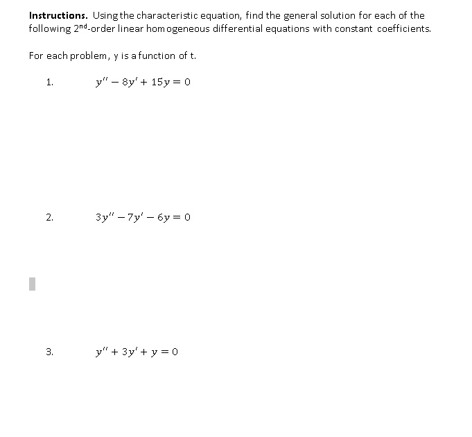 SOLVED: Instructions - Using the characteristic equation, find the general solution for each of ...
