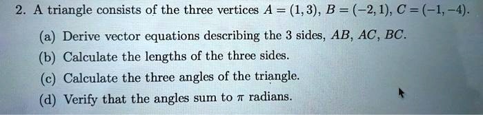 SOLVED: A triangle consists of the three vertices A = (1,3) , B = (-2,1 ...