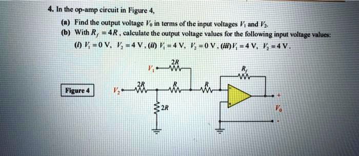 4. In the op-amp circuit in Figure 4, (a) Find the output voltage Vo in terms of the input ...