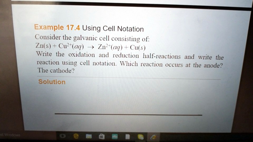 Example 17.4 Using Cell Notation Consider the galvani… - SolvedLib