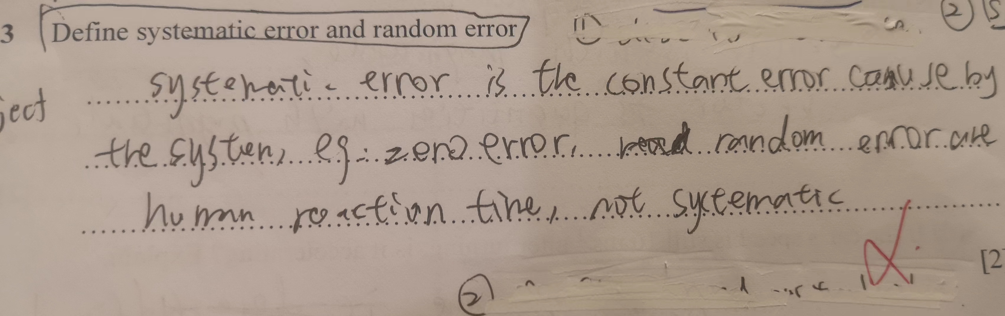 Define systematic error and random error systehari error is the constant error canu se by humn ...