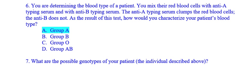 6 you are determining the blood type of a patient you mix their red ...