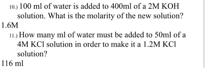 SOLVED:10.) 100 ml of water is added to 400ml of a 2M KOH solution. What is the molarity of the ...