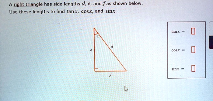 SOLVED: A right triangle has side lengths d, e, and f as shown below. Use these lengths to find ...