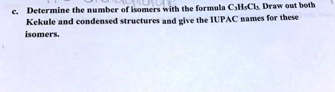 SOLVED: Determine the number of isomers with the formula C6H5Cl. Draw ...