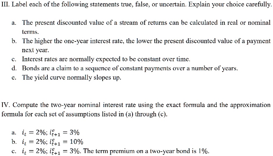III. Label each of the following statements true, false, or uncertain. Explain your choice ...