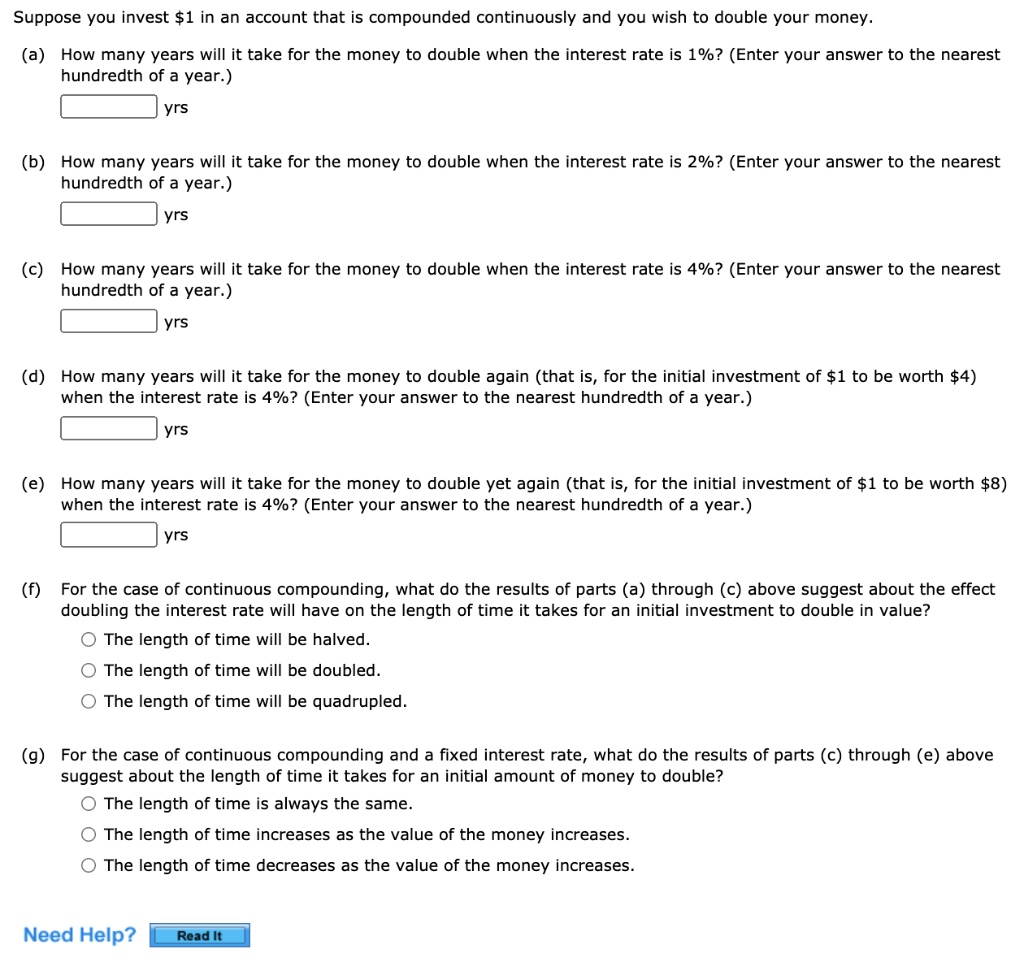SOLVED: Suppose you invest 1 in an account that is compounded ...