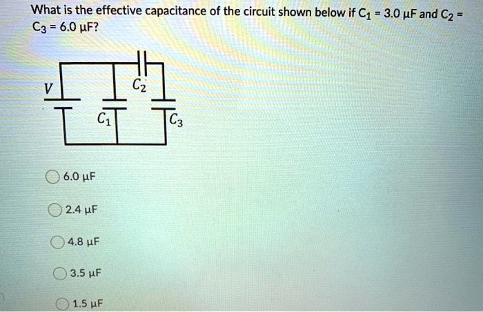 what is the effective capacitance of the circuit shown below if c1 30 pf and cz c3 60 af c3 60 ...