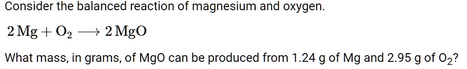 consider the balanced reaction of magnesium and oxygen 2 mg 02 2 mgo ...