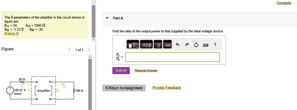 The b parameters of the amplifier in the circuit shown in figure are b11 = 24; b12 = 1000 Ω; b21 ...