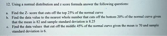 12 using normal distribution and score formula answer the following ...