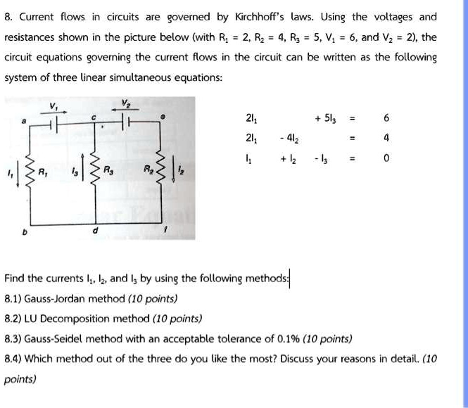 SOLVED: Text: Current flows in circuits are governed by Kirchhoff's ...