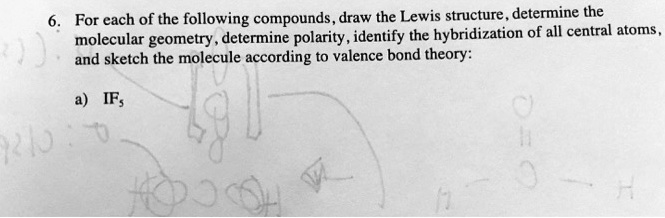 6. For each of the following compounds, draw the Lewis structure, determine the molecular ...
