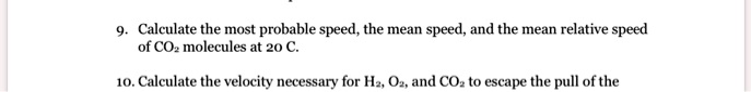 SOLVED: Calculate the most probable speed, the mean speed, and the mean ...